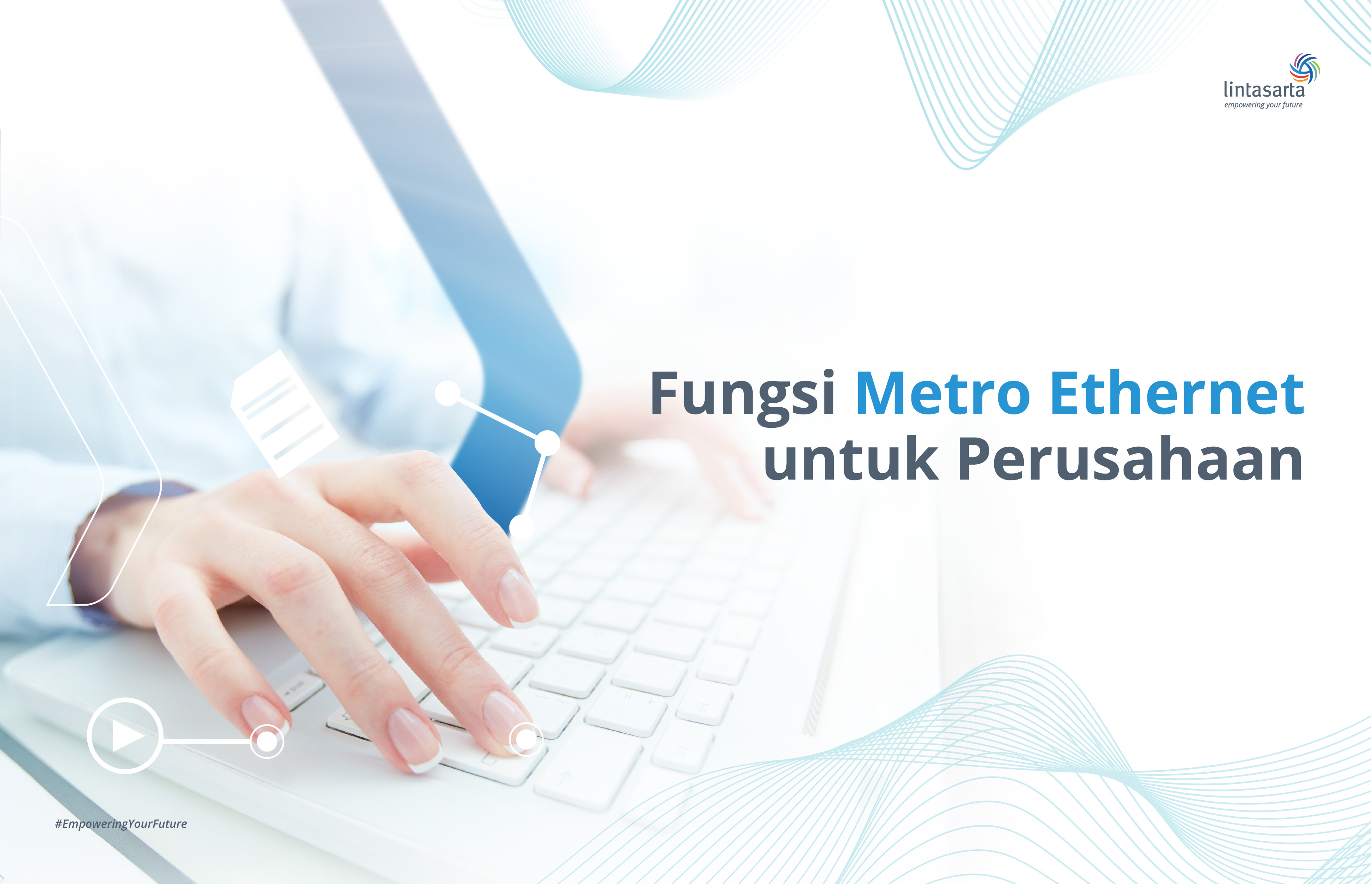 Fungsi Metro Ethernet untuk perusahaan - Lintasarta