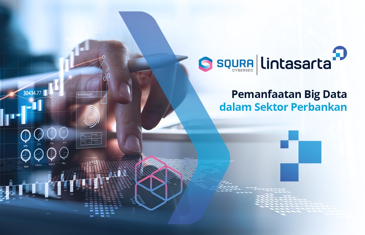 Pemanfaatan Big Data dalam Sektor Perbankan - Lintasarta